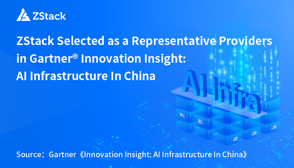 ZStack Selected as a Representative Providers in Gartner® Innovation ...